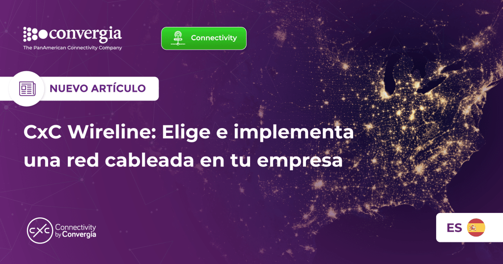Connectivity | CxC Wireline: Elige e implementa una red cableada en tu ...